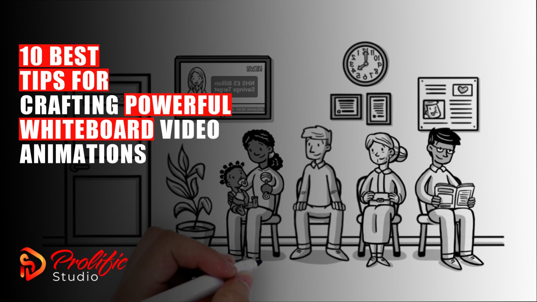 10 Tips For Creating Highly Impactful Whiteboard Animations